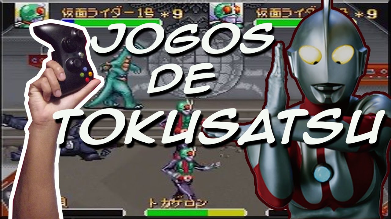 JOGOS DE TOKUSATSU - YouTube