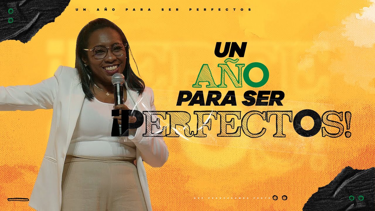 Un año para ser PERFECTOS | Pastora Mónica Quintero | La Central - YouTube