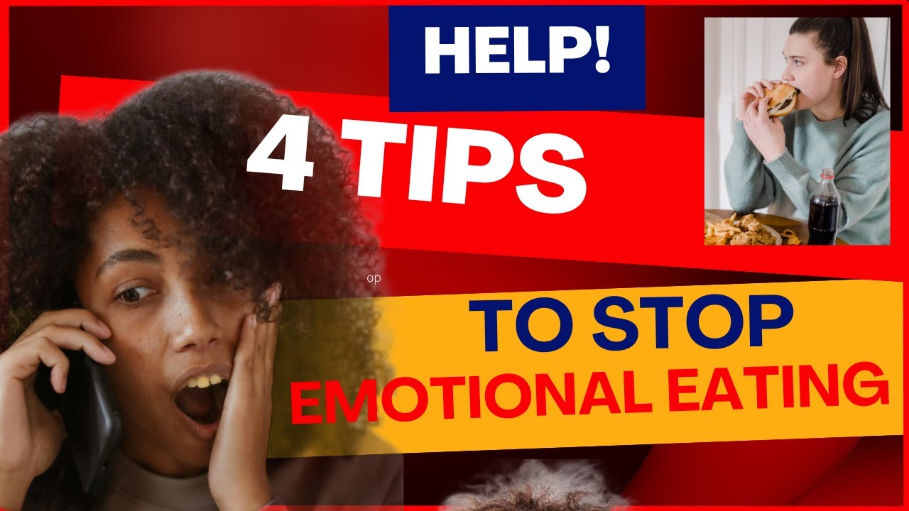 4 Tips to STOP Emotional Eating - STOP Emotional Eating For GOOD - What ...