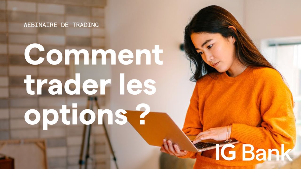 Comment trader les options avec IG Bank ? - YouTube