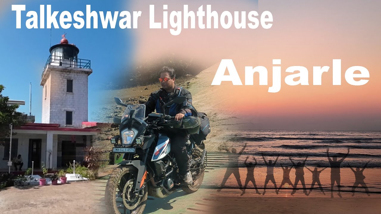 GUHAGAR TO ANJARLE VIA TALKESHWAR LIGHTHOUSE | KOKAN UNEXPLORED PLACE ...