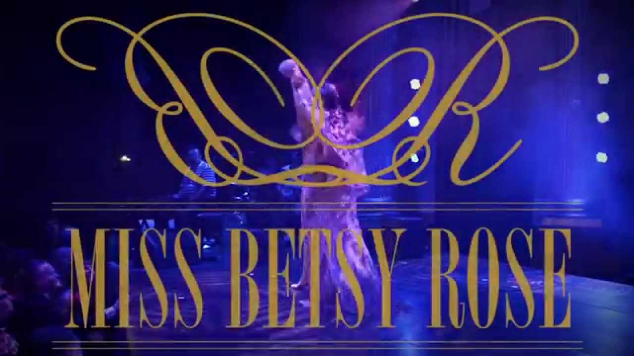 Miss Betsy Rose Burlesque showreel - YouTube