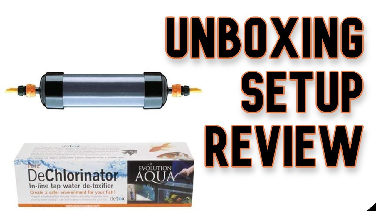 Evolution Aqua In-Line Dechlorinator | Unboxing, Setup, Review - YouTube