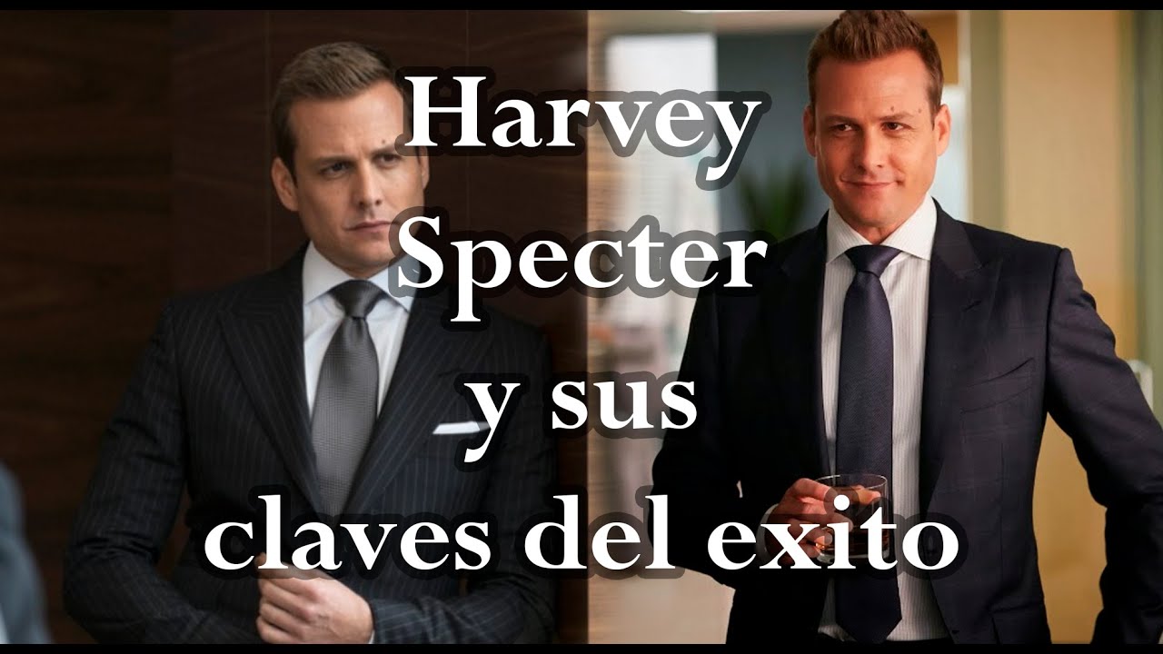 Harvey Specter y sus claves del éxito - YouTube