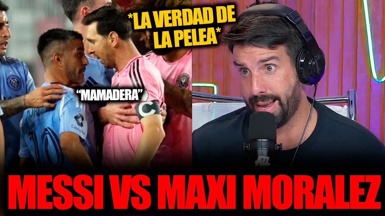 Azzaro REVELÓ LA VERDAD de MESSI vs MAXI MORALEZ - YouTube