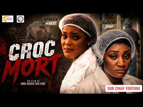 #INEDIT :  CROC MORT  ( Film Africain ) Avec Marie OFAKEM  , Blanche DOMI Christian MBONGO'O , O.