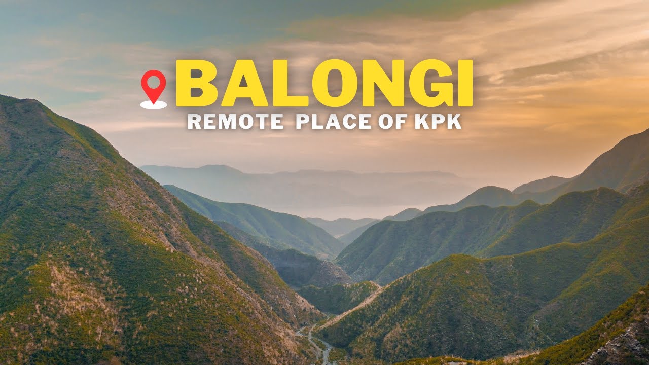 Balongi: The Unexplored Village Near Tarbela Dam | The Remote Area of ...