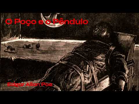 O Poço e o Pêndulo - Audiolivro - Edgar Allan Poe