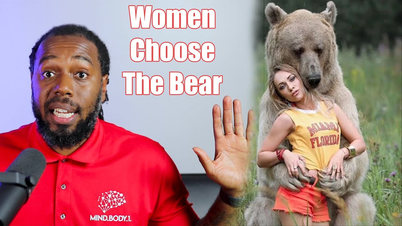 Psychology of Why Women Choose Bear Over Man - YouTube