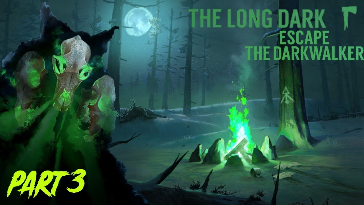 🎃ESCAPE the DARKWALKER (3/4) | THE LONG DARK (Halloween Event 2020 ...