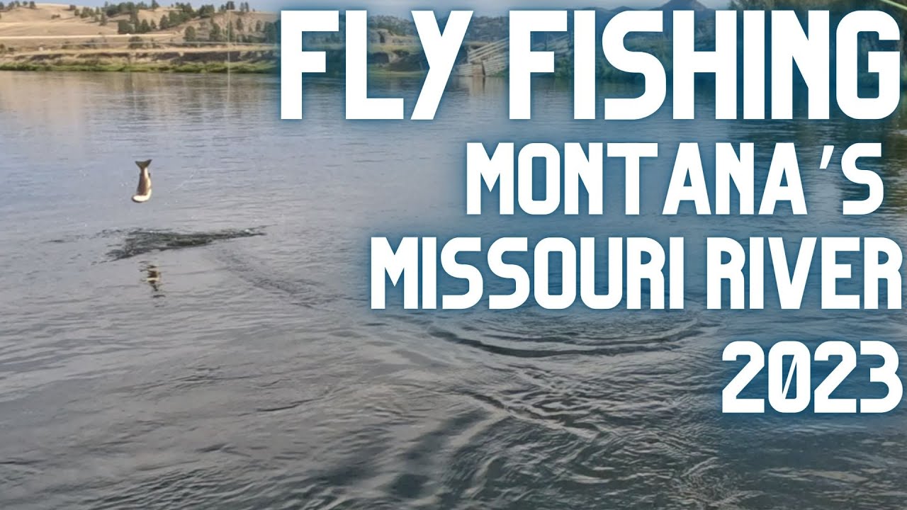 Fly Fishing Montana's Missouri River in Craig, MT - streamers, dries ...