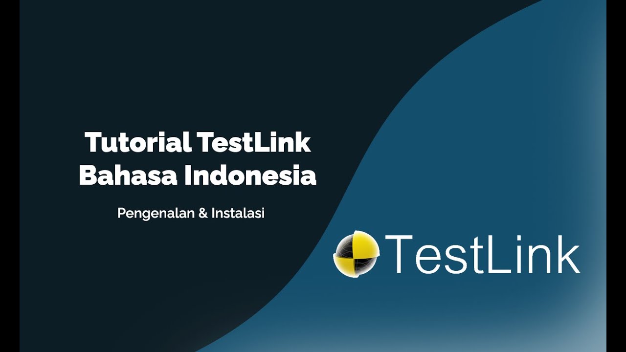Tutorial TestLink Bahasa Indonesia Bagian 1 Pengenalan & Instalasi ...