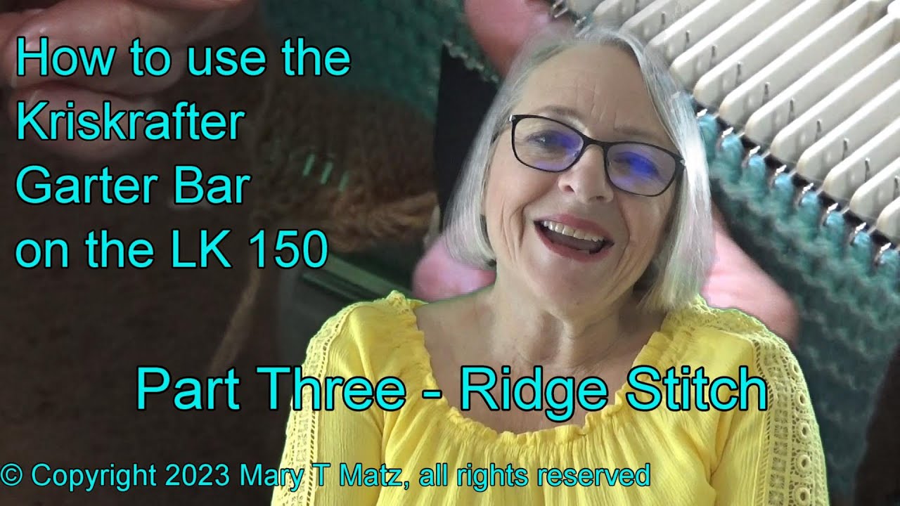 How to Use the Garter Bar on the LK150 Part 3 Ridge Stitch - YouTube