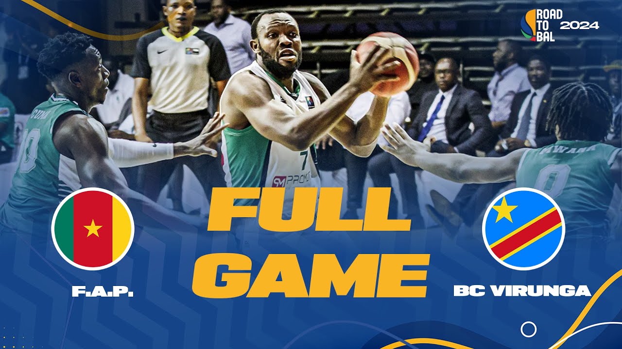 F.A.P. v BC VIRUNGA | Full Basketball Game | Africa Champions Clubs ...