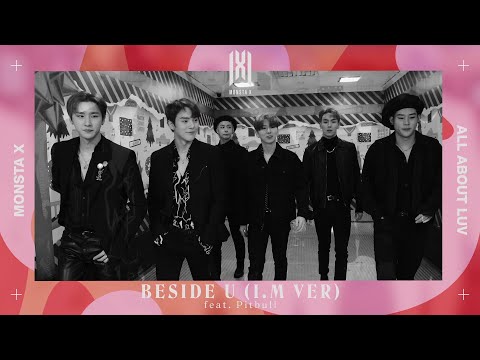MONSTA X - BESIDE U (I.M VER)(feat. Pitbull)