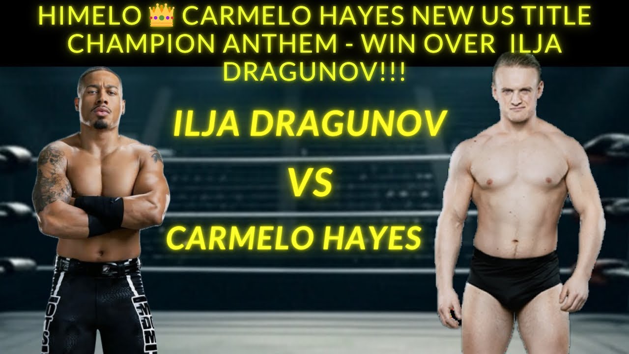 HIMelo 👑 Carmelo Hayes NEW US title Champion Anthem - win over ilja ...