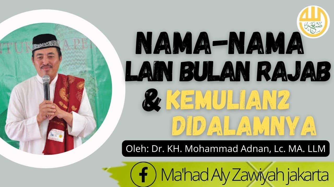 Nama-Nama Lain Bulan Rajab & Kemuliaan-Kemuliaan di Dalamnya ~ Dr. KH. Mohammad Adnan, Lc. MA ...