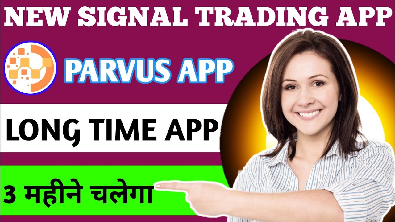 PARVUS New Signal trading app || PARVUS trading app withdrawal ...