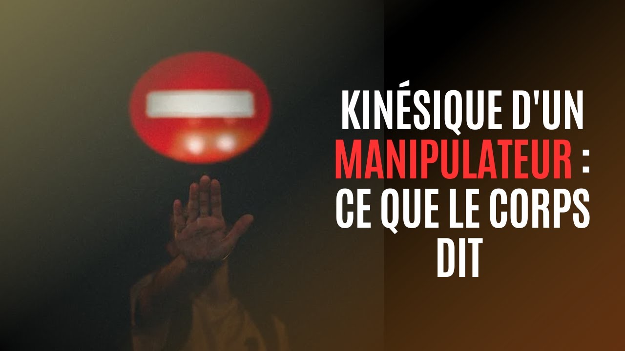 Kinésique d'un Manipulateur : ce que le corps dit - YouTube