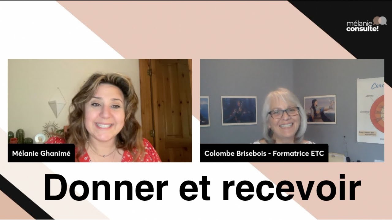 #92 | Mélanie consulte! | Colombe Brisebois - Donner et recevoir - YouTube