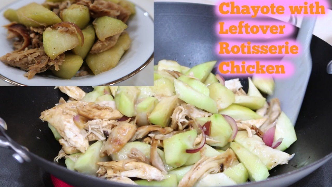 Cooking Chayote With Leftover Chicken - YouTube