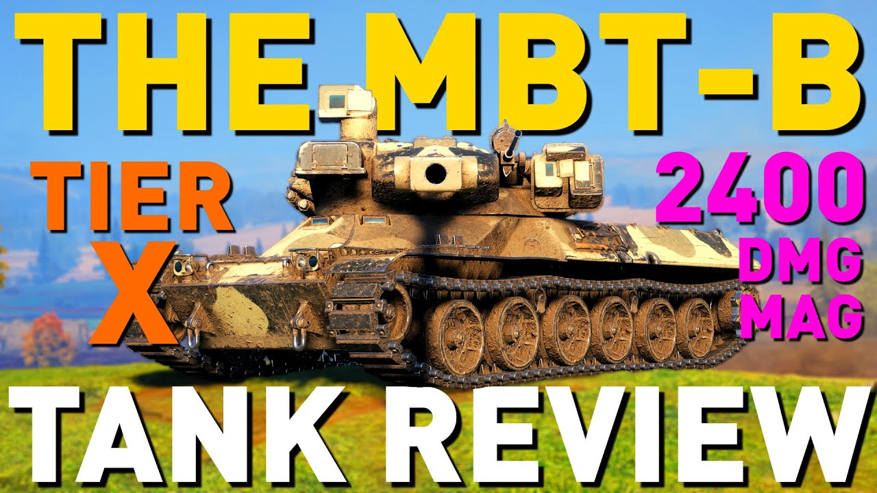 MBT-B - Tank Review - World of Tanks - YouTube