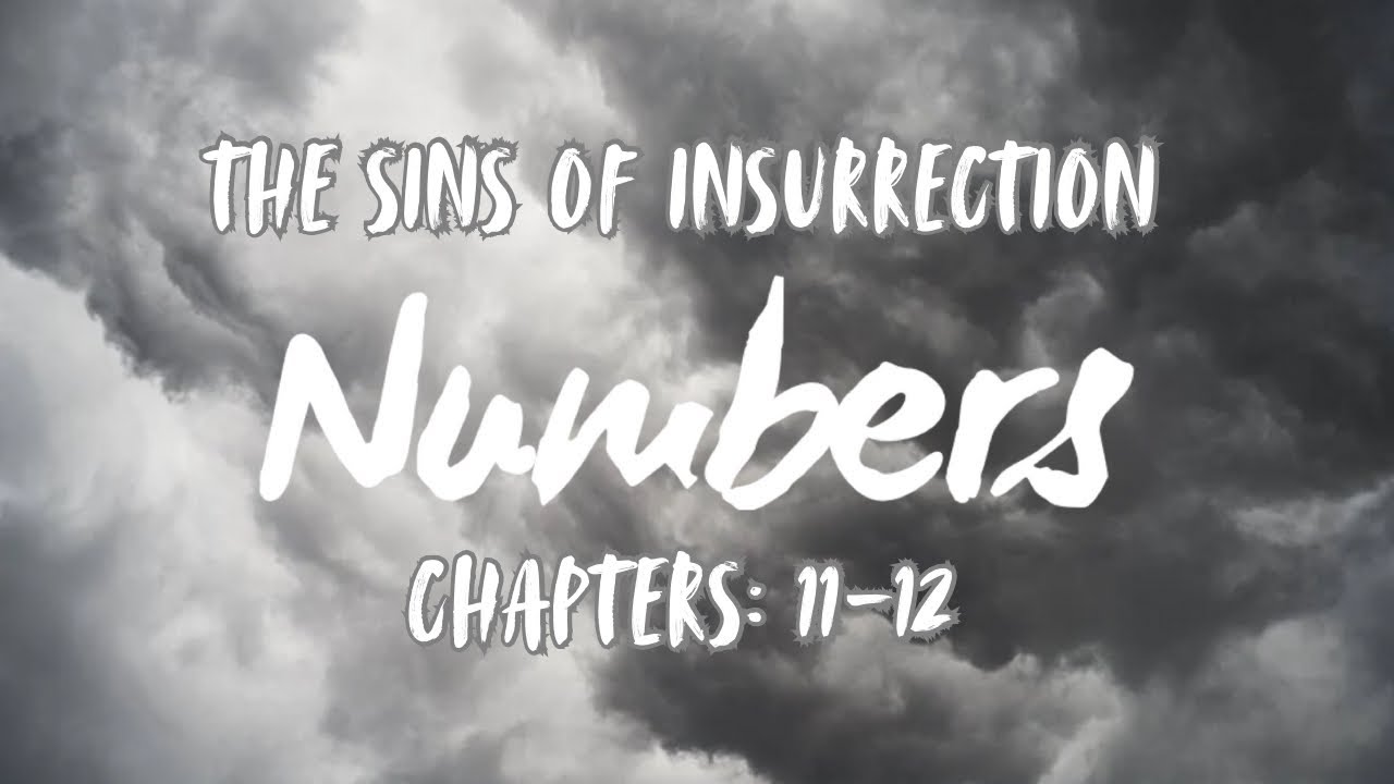 The Sins of Insurrection (Numbers 11-12) - YouTube