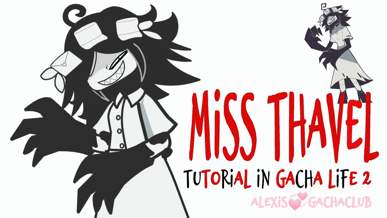 💞How to make MISS THAVEL (FPE) in Gacha Life 2💞 #gl2 #fpe # ...