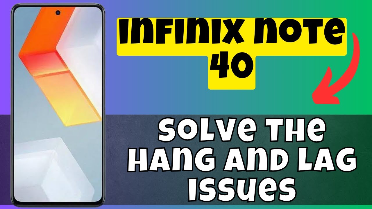 Hang And Lag Problem Solution infinix Note 40 || How to solve the hang ...