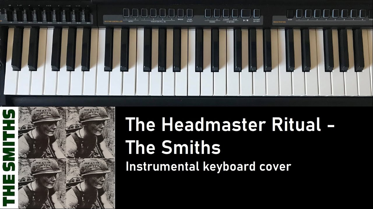 The Headmaster Ritual - The Smiths Instrumental keyboard cover - YouTube