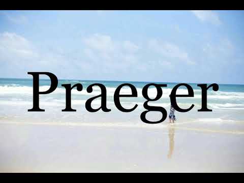 How To Pronounce Praeger🌈🌈🌈🌈🌈🌈Pronunciation Of Praeger - YouTube