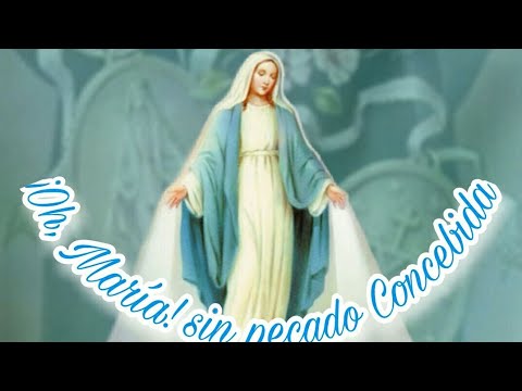 Canto ¡Oh, María! sin pecado concebida. - YouTube