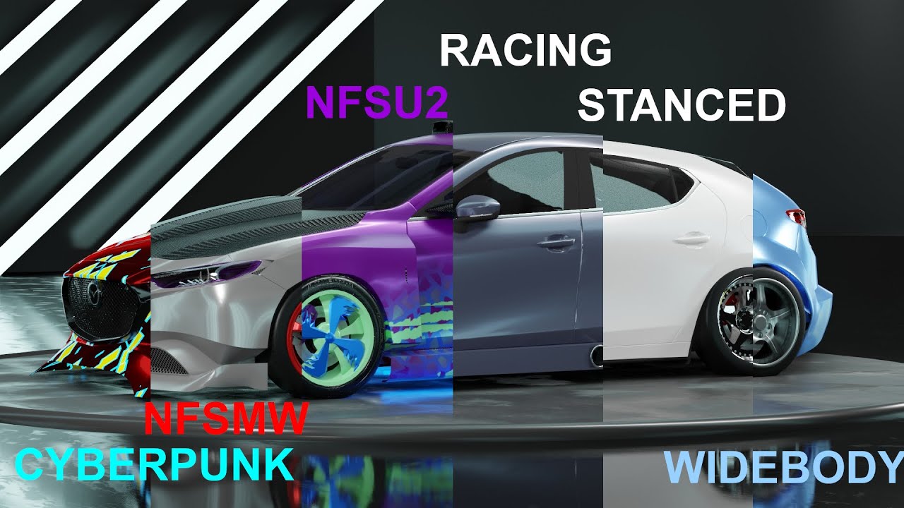 1 CAR DIFFERENT TUNING STYLES PART 4(MAZDA 3 mk4)|NFSU2|NFSMW|STANCED ...