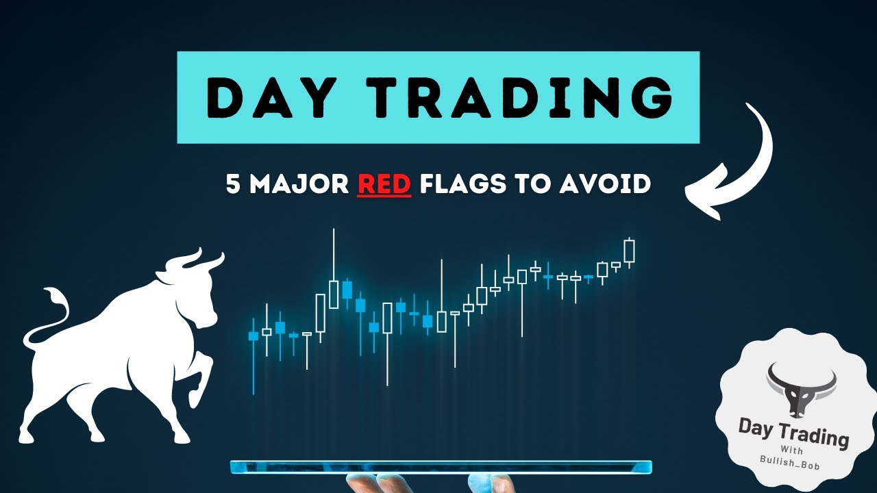 5 Major RED Flags To Look For When Day Trading / How To Find High ...