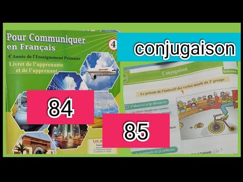 pour communiquer en francais 4aep page 84 et 85 conjugaison les verbes ...