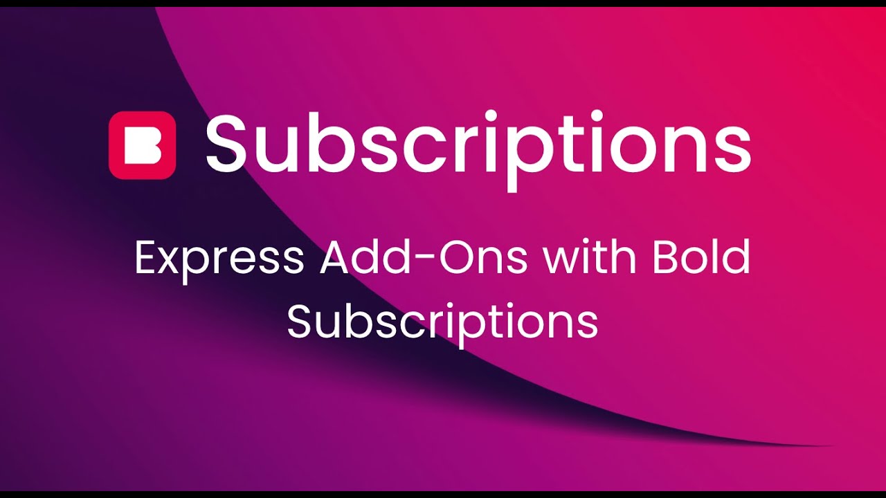 Express Add-Ons with Bold Subscriptions - YouTube