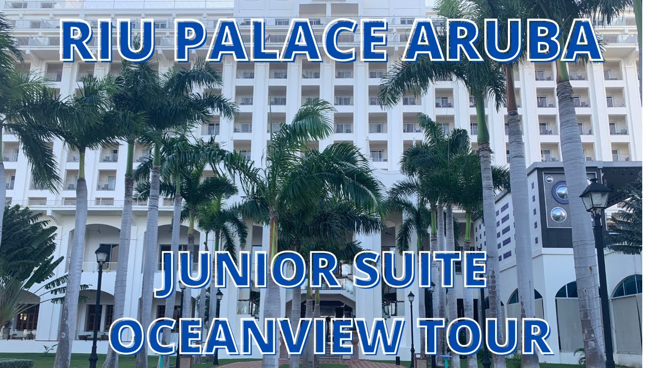 Riu Palace Aruba Ocean View Junior Suite Tour - YouTube