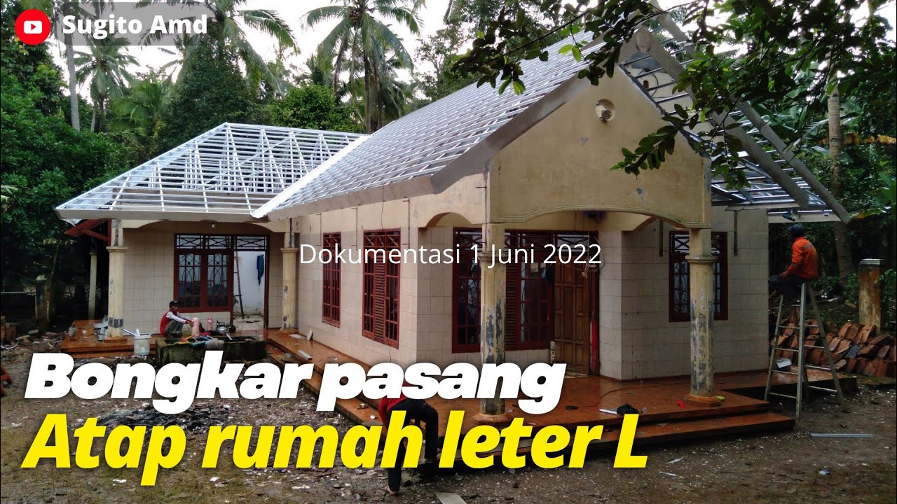 Renovasi Atap Rumah | Ganti Rangka Baja Ringan | Atap Rumah Leter L ...
