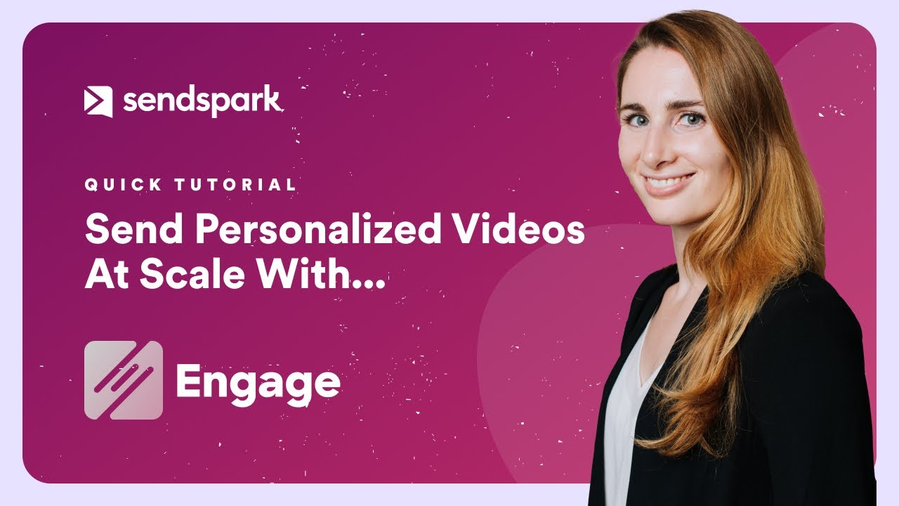 Engage Tutorial - Send Personalized Videos at Scale - YouTube