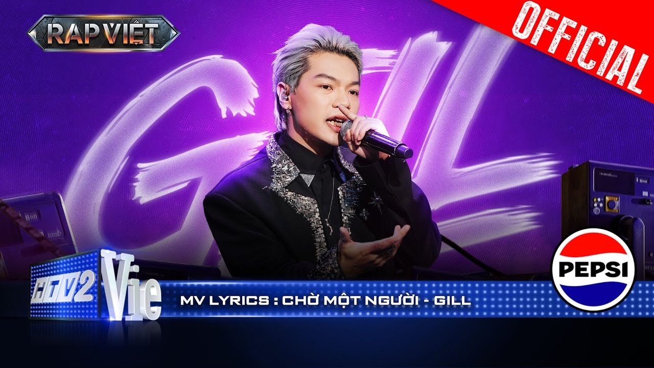Chờ Một Người - GILL ft Captain | Rap Việt 2024 [Mv Lyrics] - YouTube