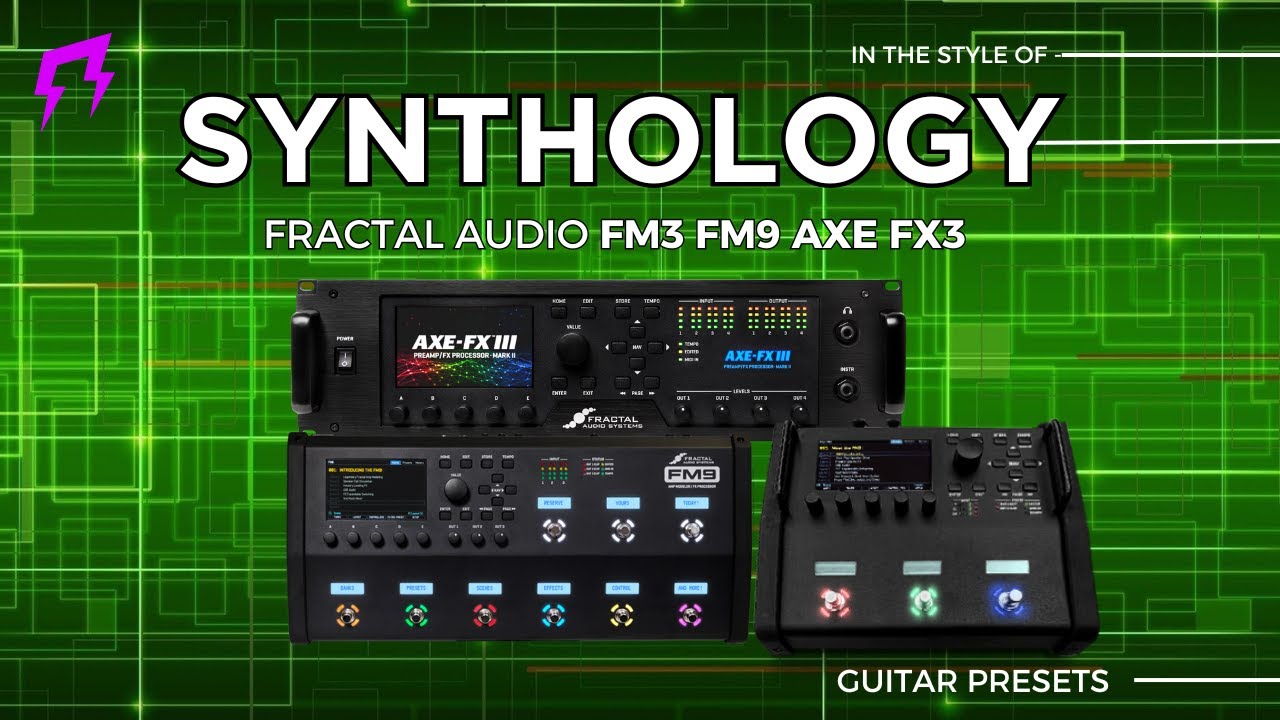 Synthology | Fractal Audio System | FM3 FM9 and Axe-Fx III Liveplayrock ...