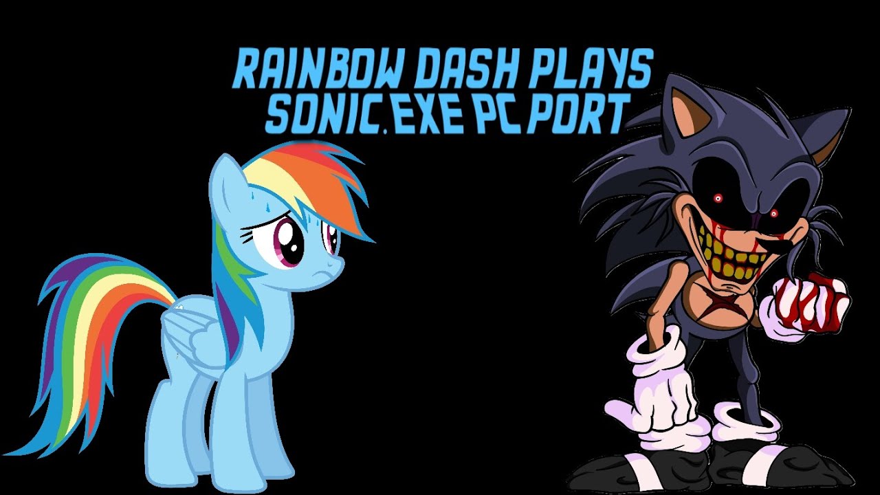 rainbow dash plays sonic.exe PC port/lord x - YouTube