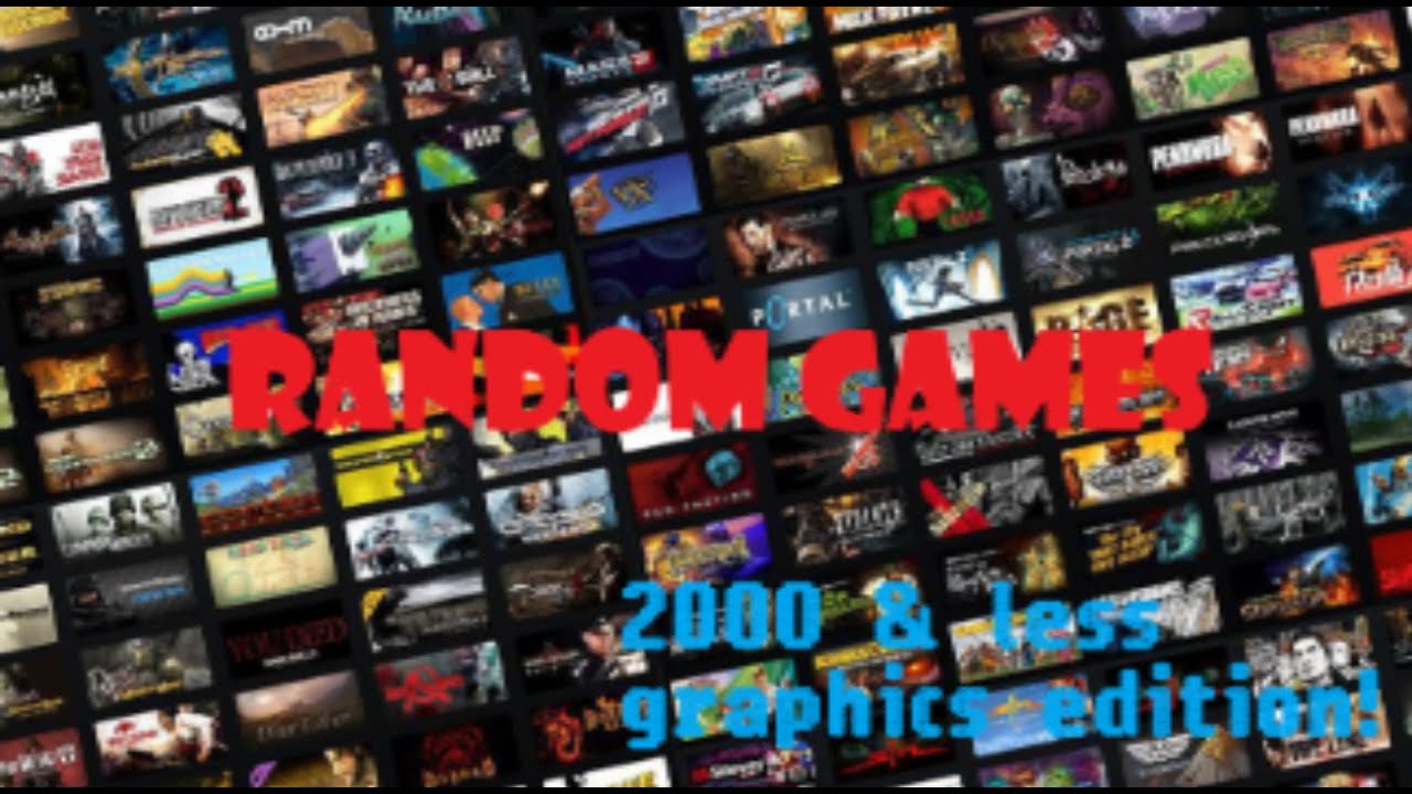Random Games (2000s & less graphics edition) part 1 | Go look in the ...