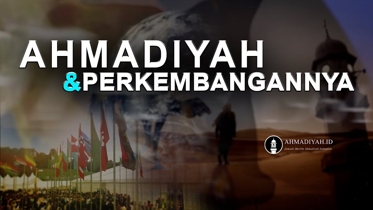 Ahmadiyah dan Perkembangannya - YouTube