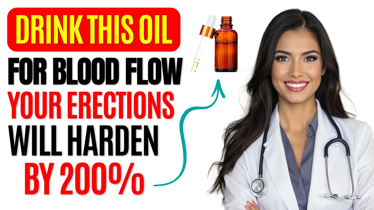 Men Over 50: DRINK 3 Drops of This Oil Daily to Fix ALL Blood Flow ...