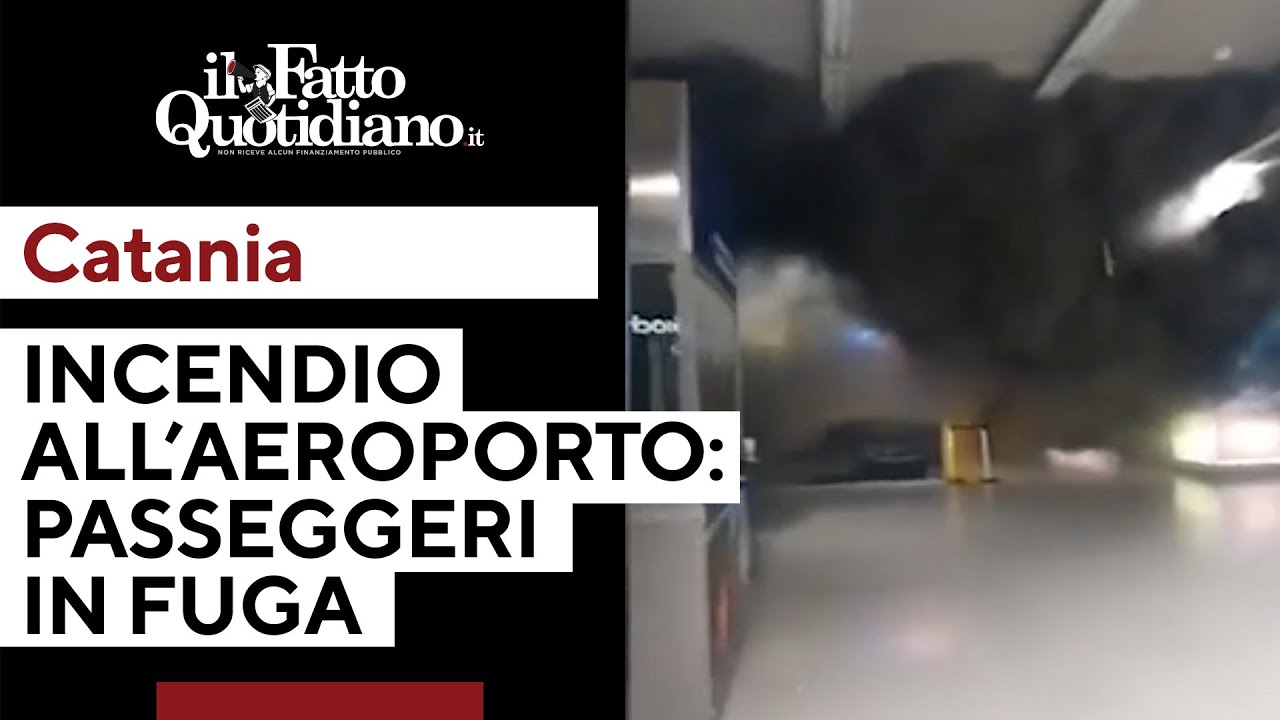 Incendio all'aeroporto di Catania, il terminal invaso dal fumo nero e i ...