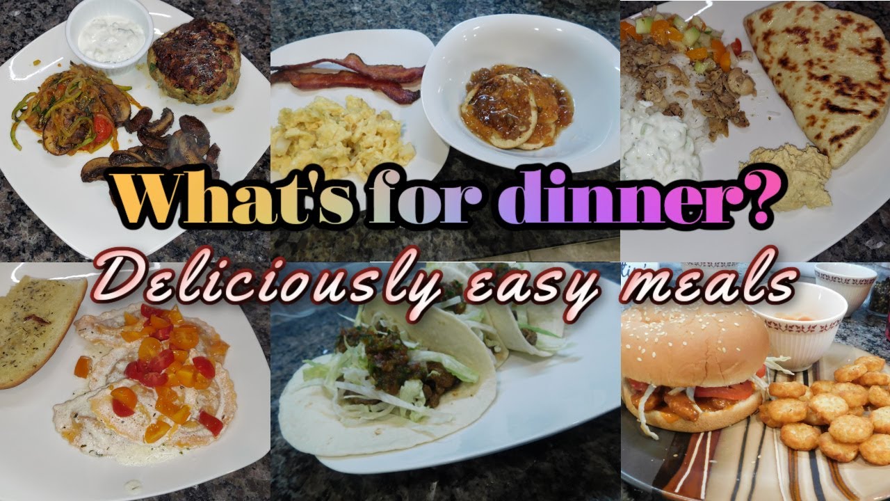 WHAT'S FOR DINNER? !! COOK WITH ME !! SIMPLE DELICIOUS DINNER IDEAS ...