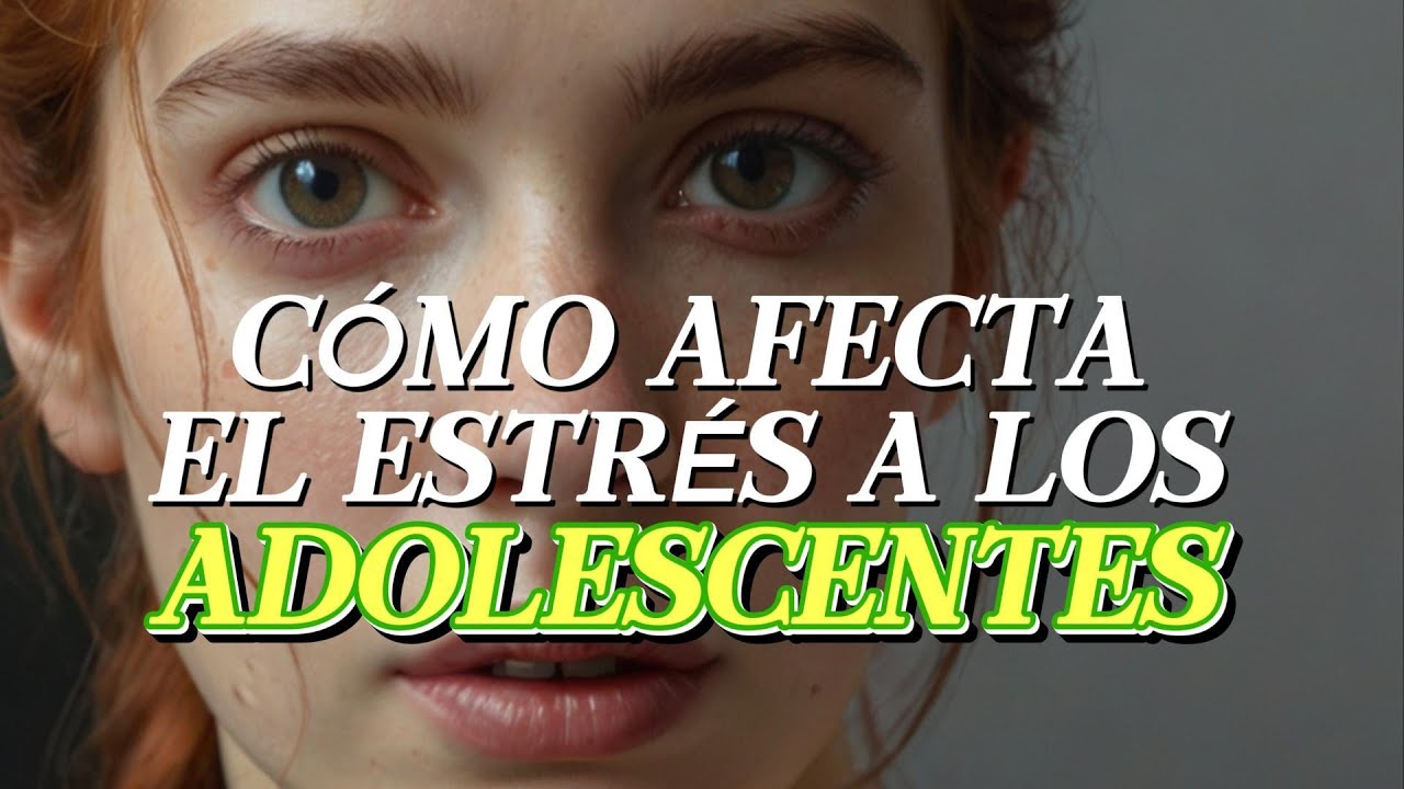 Cómo afecta el ESTRÉS a los ADOLESCENTES | #HábitosSaludables # ...