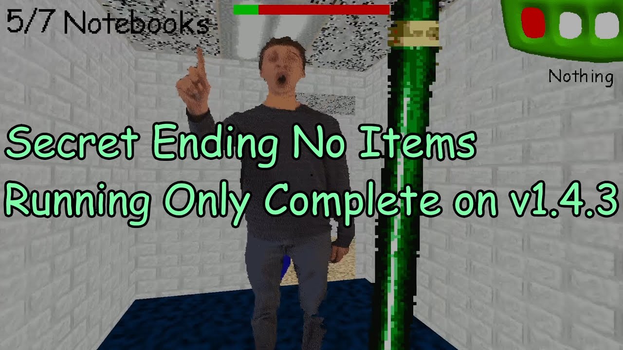 Secret Ending No Items Running Only (Baldi's Basics v1.4.3) - YouTube