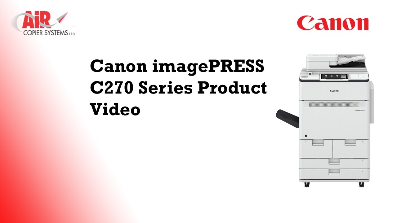 Canon imagePRESS C270 Series Product Video - YouTube